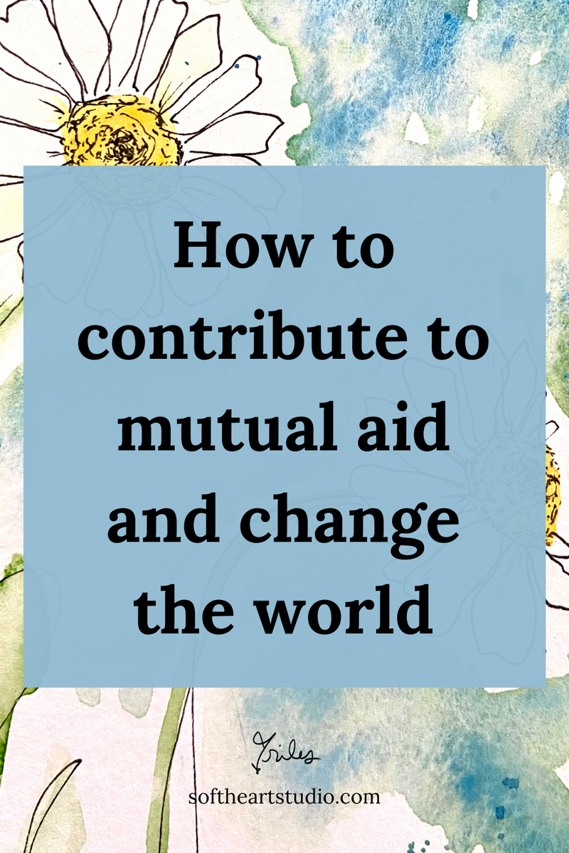 How to find mutual aid organizations near you – Soft Heart Studio